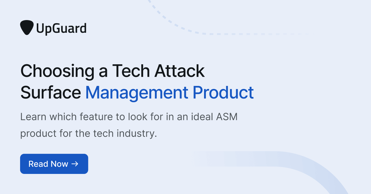 Choosing a Tech Attack Surface Management Product | UpGuard